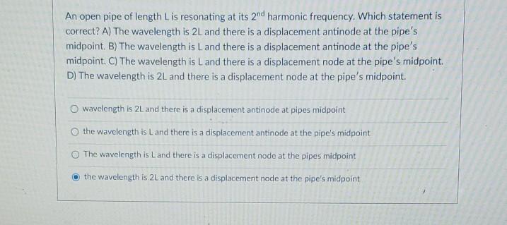 Solved An open pipe of length Lis resonating at its 2nd | Chegg.com