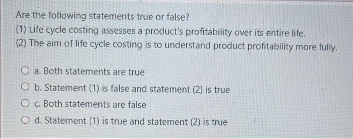 Solved Are the following statements true or false? (1) Life | Chegg.com