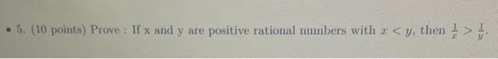 Solved - 5. (10 points) Prove : If x and y are positive | Chegg.com