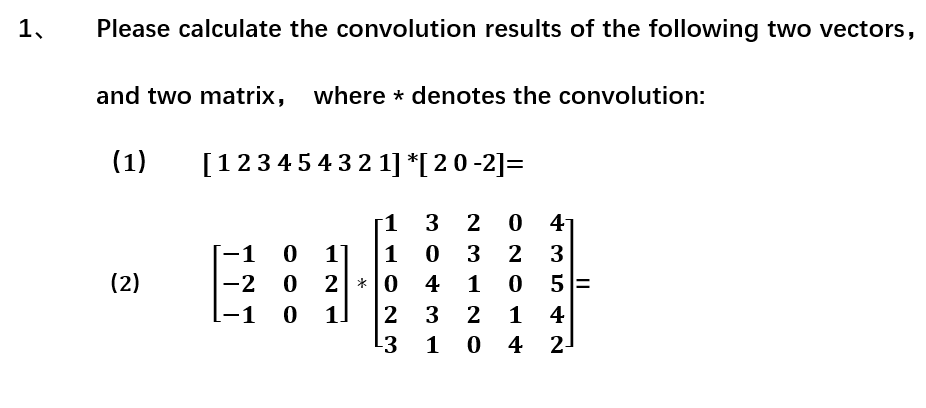 Solved 1、 Please calculate the convolution results of the | Chegg.com