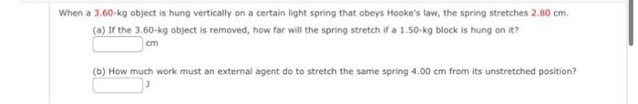 Solved When a 3.60−kg object is hung vertically on a certain | Chegg.com