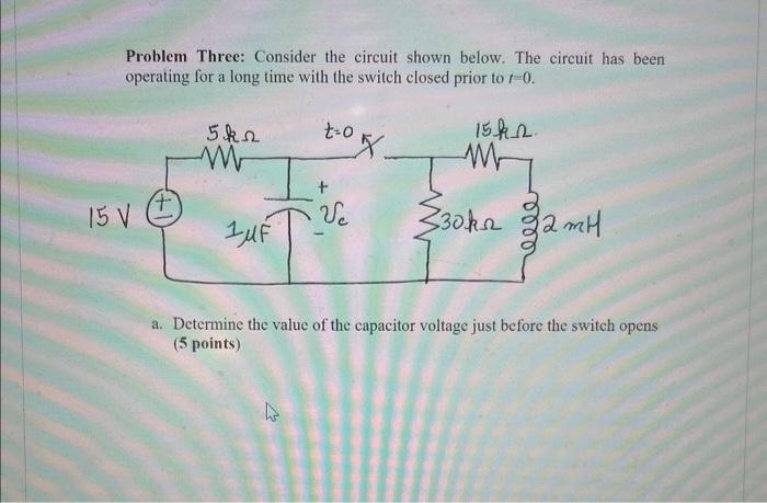 Solved Problem Three: Consider the circuit shown below. The | Chegg.com