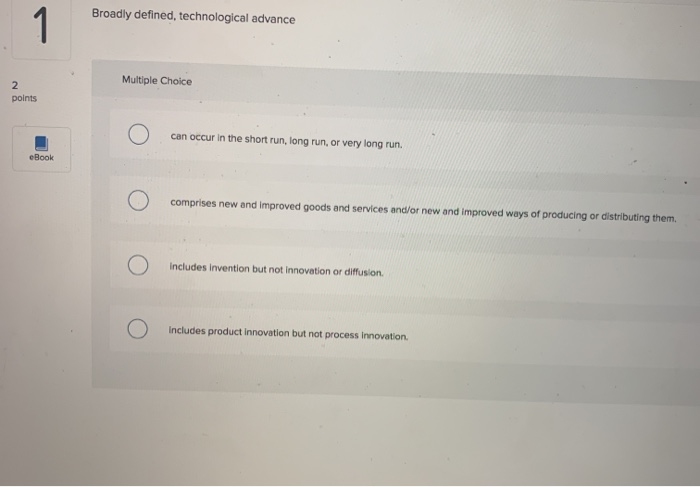 Solved Broadly defined, technological advance Multiple | Chegg.com