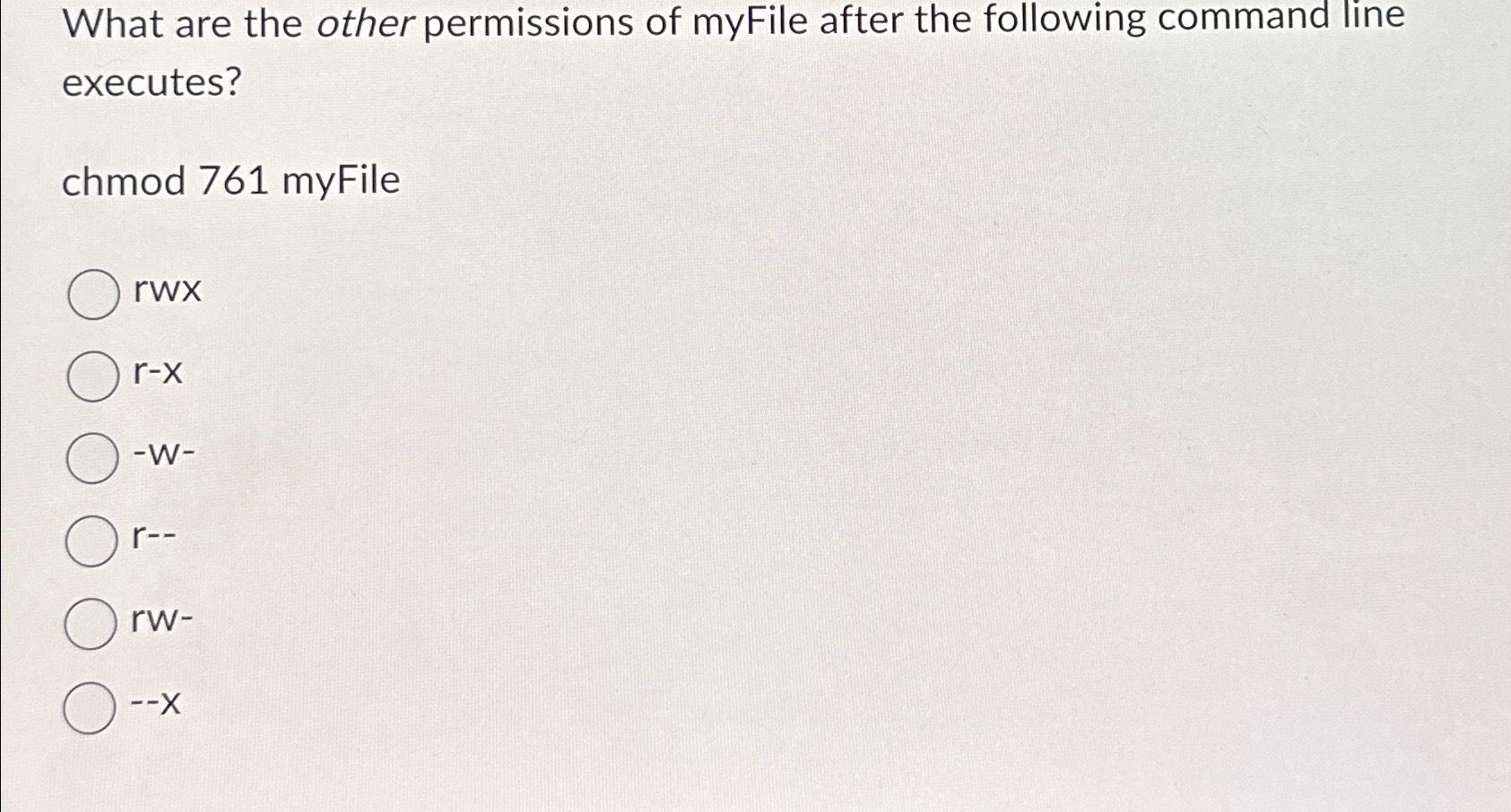 Solved What are the other permissions of myFile after the | Chegg.com