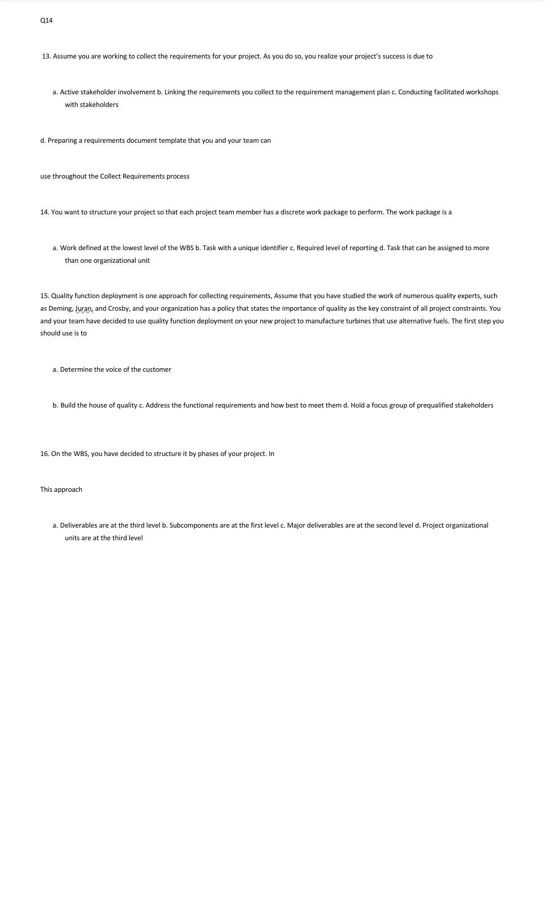 Solved Q14 13. Assume you are working to collect the | Chegg.com