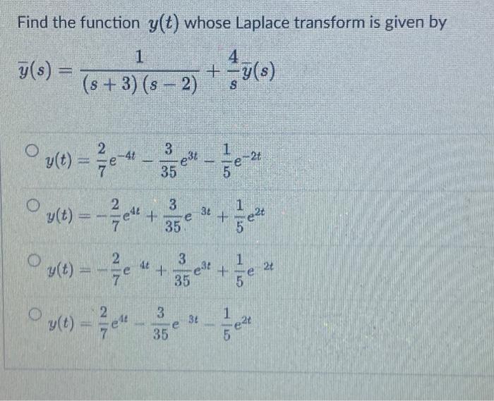 Solved Find the function y(t) whose Laplace transform is | Chegg.com