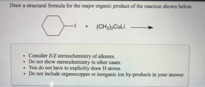Solved Draw a structural formula for the major organic | Chegg.com