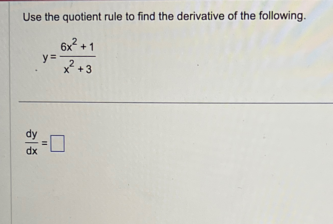 Solved Use the quotient rule to find the derivative of the | Chegg.com