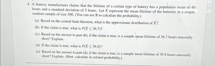 Solved 4. A battery manufacturer claims that the lifetime of | Chegg.com