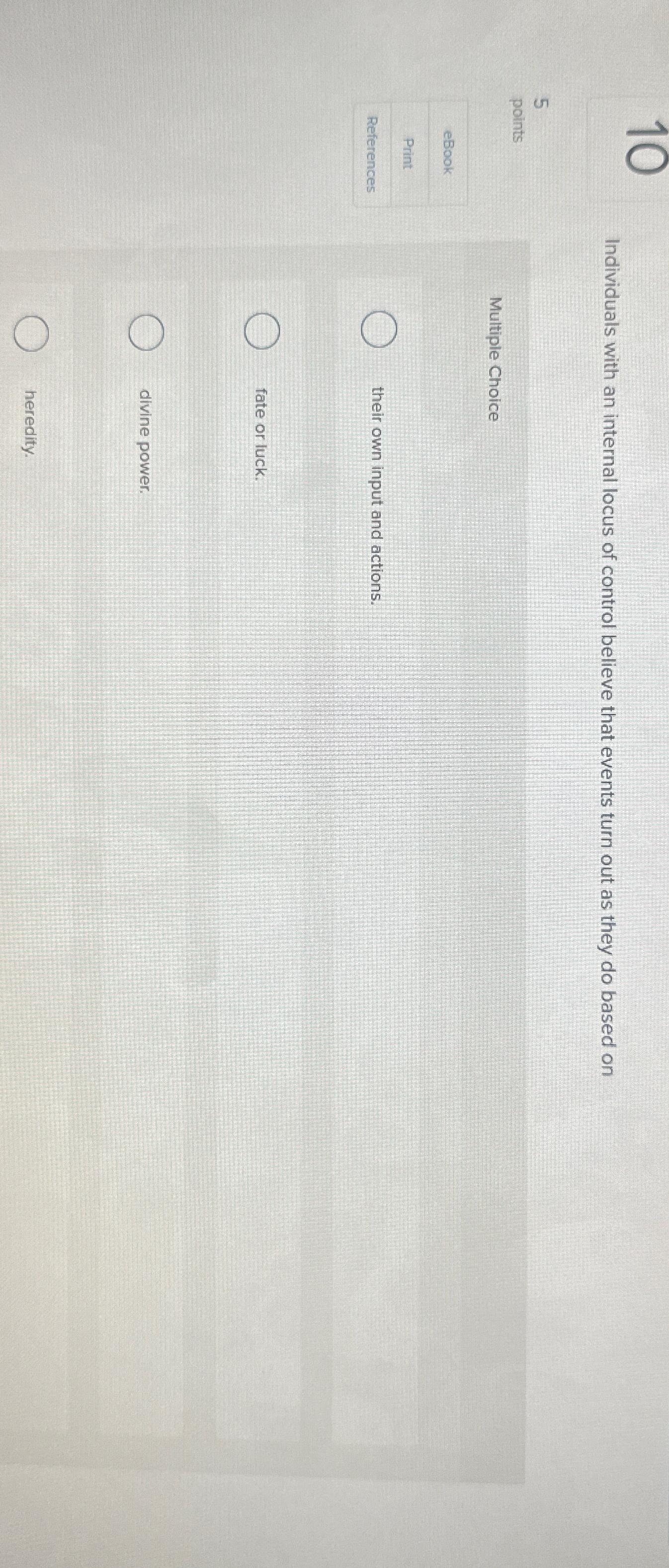 Solved 10Individuals with an internal locus of control | Chegg.com
