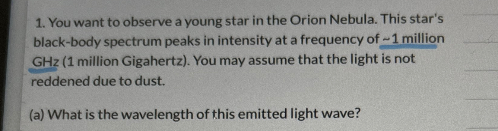 Solved You want to observe a young star in the Orion Nebula. | Chegg.com