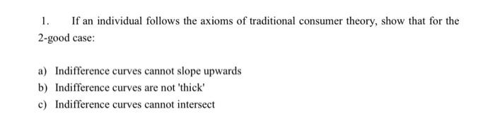 Solved 1. If an individual follows the axioms of traditional | Chegg.com