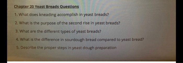Solved Chapter 20 Yeast Breads Questions 1. What does | Chegg.com