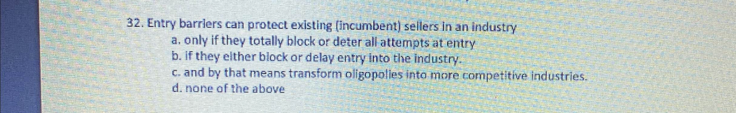 Solved Entry barrlers can protect existing (incumbent) | Chegg.com