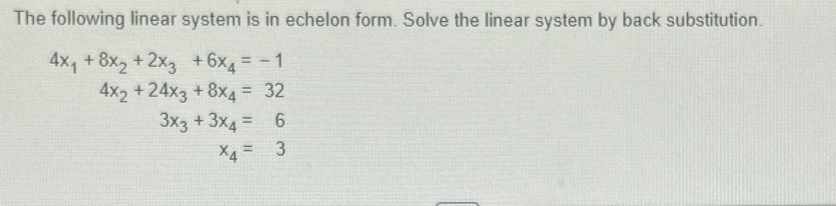 Solved The following linear system is in echelon form. Solve | Chegg.com