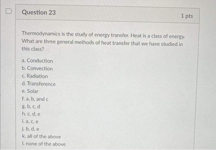 Solved Thermodynamics is the study of energy transfer. Heat | Chegg.com
