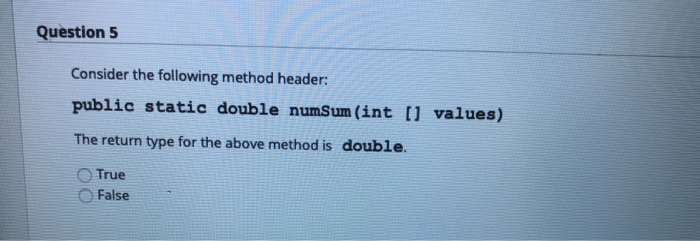 Solved Question 5 Consider the following method header: | Chegg.com