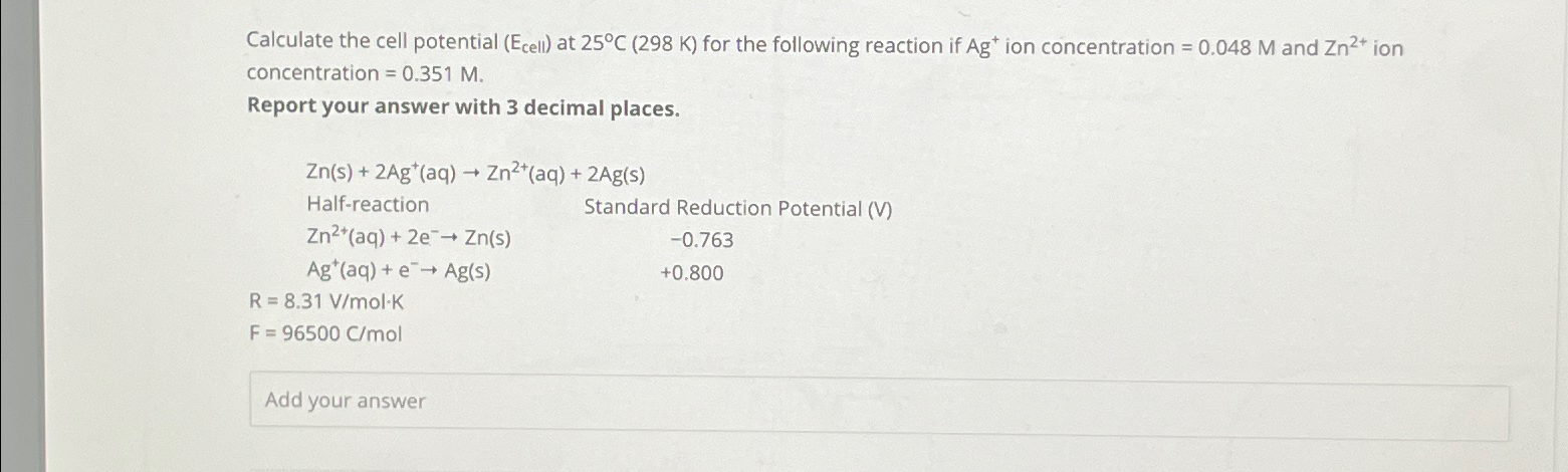 Solved Calculate the cell potential (Ecell ) ﻿at 25°C(298K) | Chegg.com
