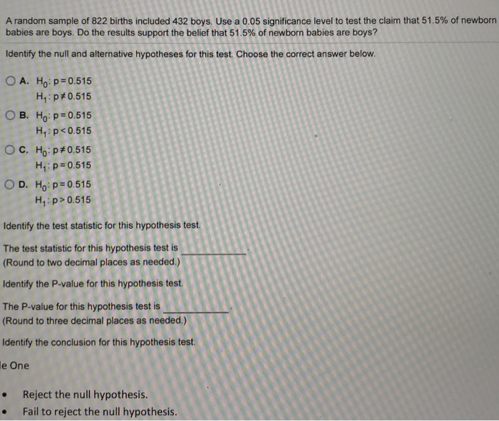 Solved A random sample of 822 births included 432 boys. Use | Chegg.com