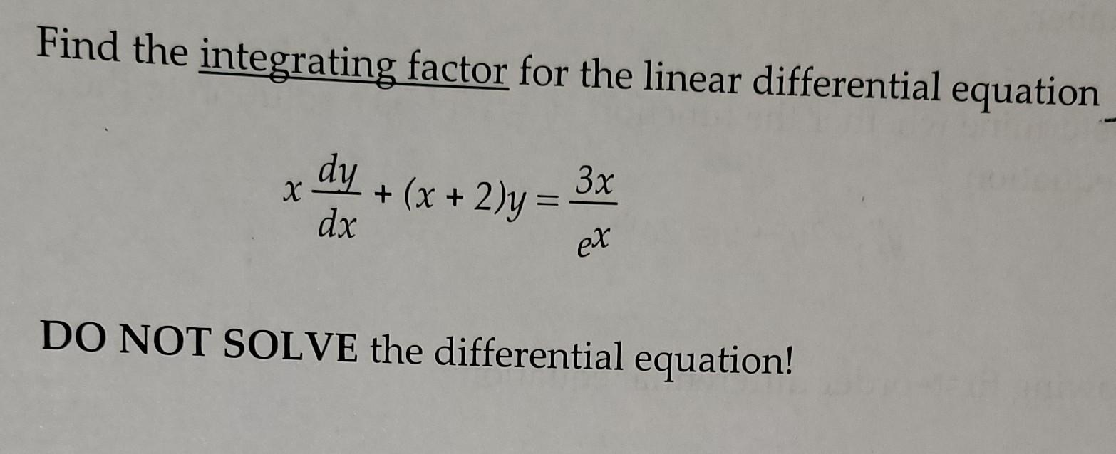 Solved Find the integrating factor for the linear | Chegg.com