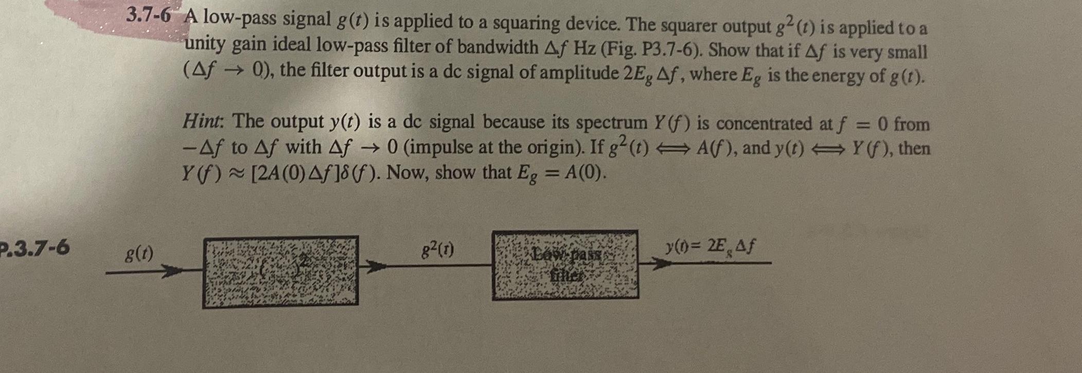 Solved 3.7-6 ﻿A low-pass signal g(t) ﻿is applied to a | Chegg.com