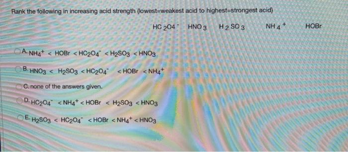 Solved Rank the following in increasing acid strength | Chegg.com
