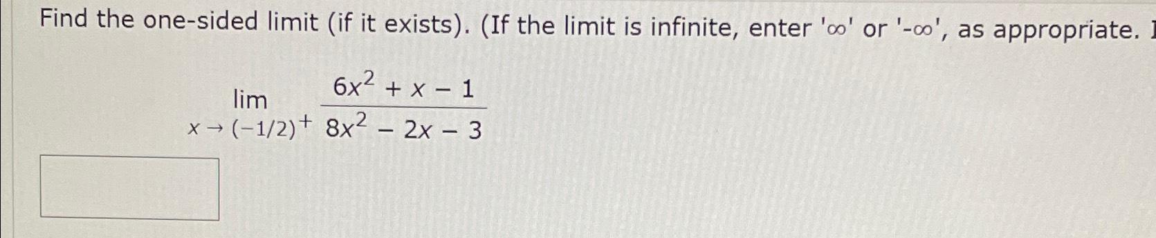 Solved Find the one-sided limit (if it exists). (If the | Chegg.com