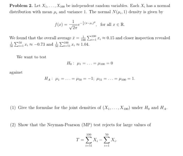 Solved Problem 2. Let X1,…,X100 be independent random | Chegg.com