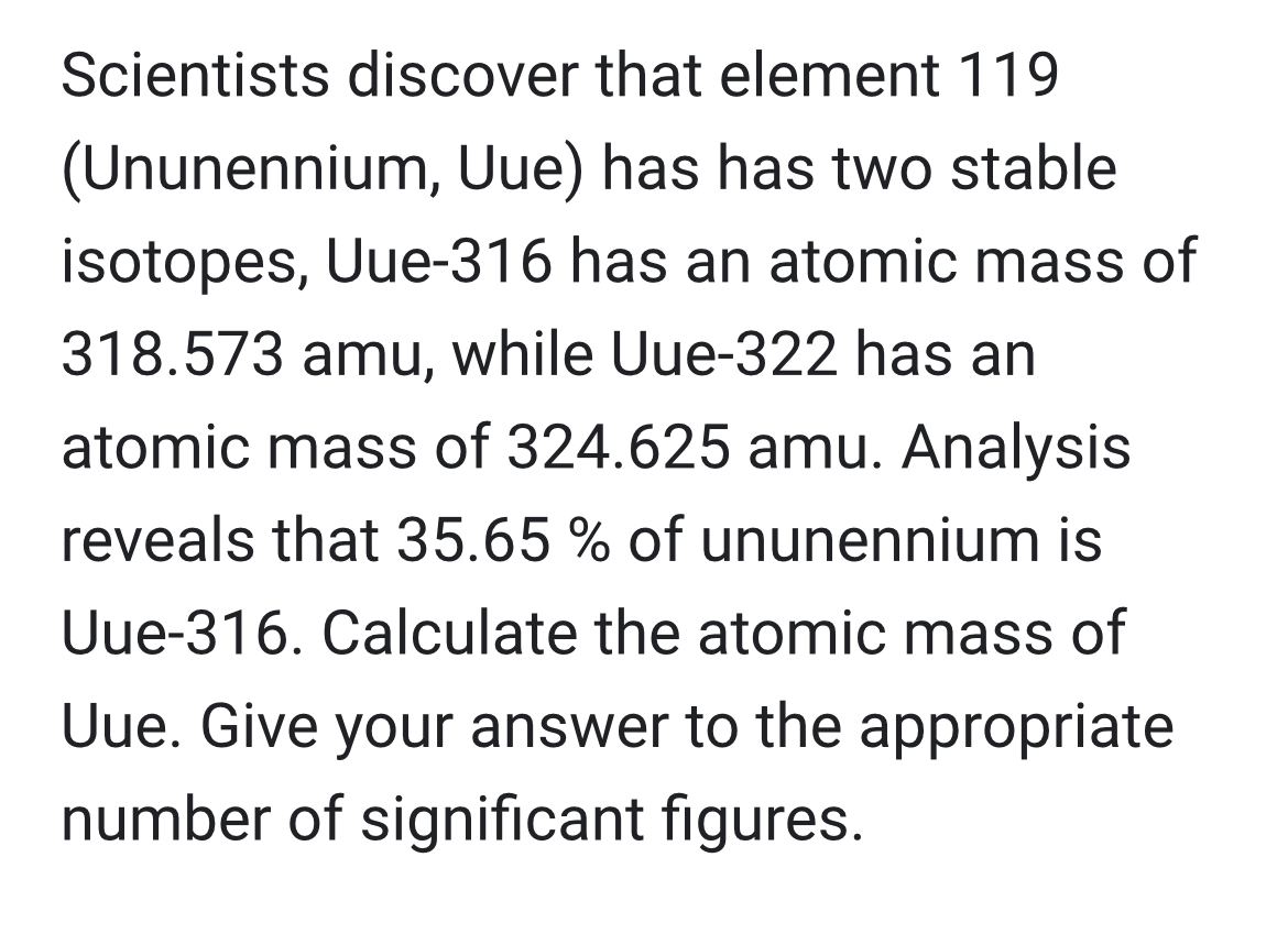 Solved Scientists discover that element 119 (Ununennium, | Chegg.com