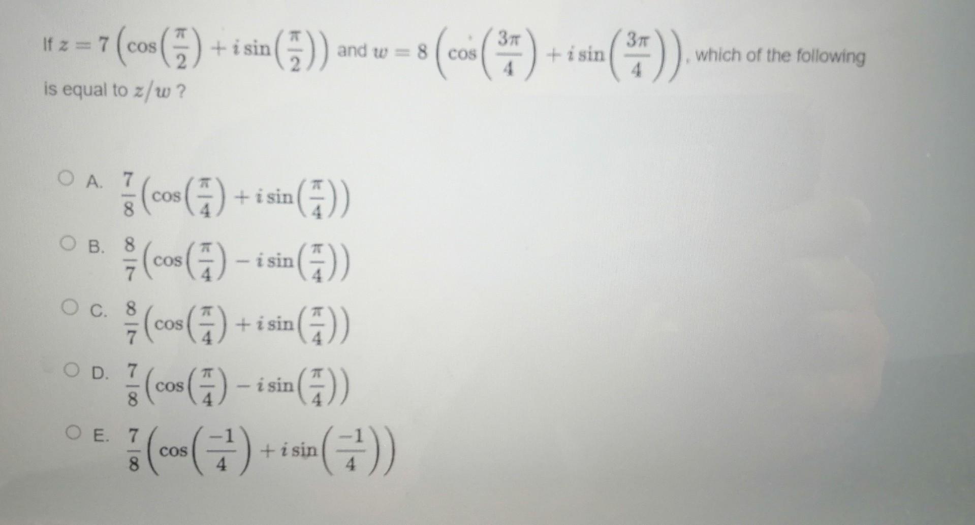 Solved If z=7(cos(2π)+isin(2π)) and w=8(cos(43π)+isin(43π)), | Chegg.com