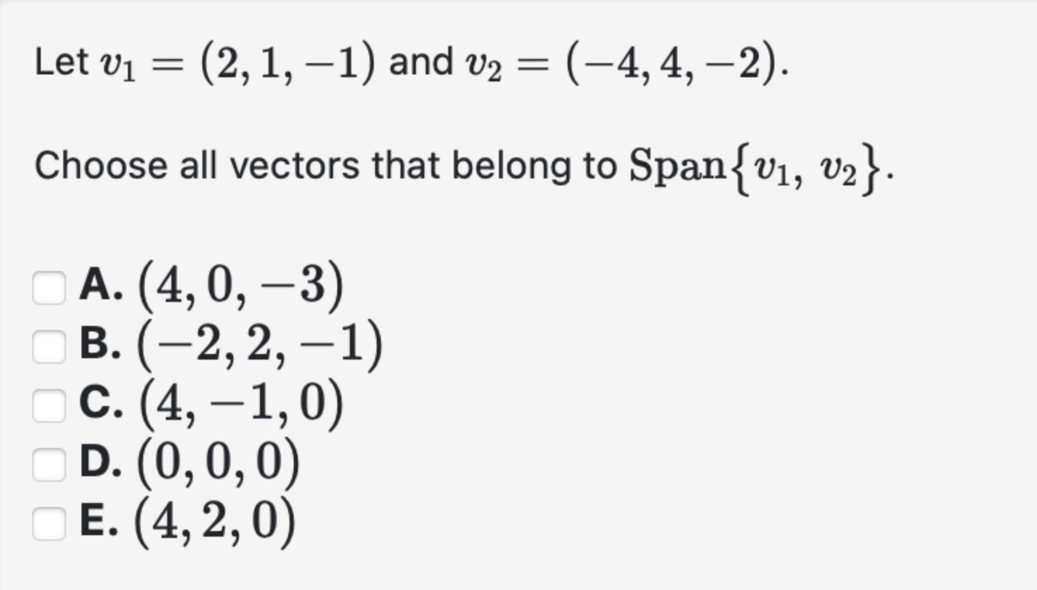 Solved Let v1=(2,1,-1) ﻿and v2=(-4,4,-2).Choose all vectors | Chegg.com