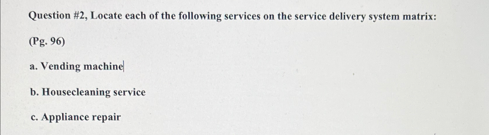 Solved Question #2, ﻿Locate each of the following services | Chegg.com