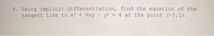 Solved 5. Using implicit differentiation, find the equation | Chegg.com