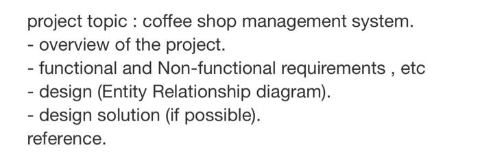Solved project topic : coffee shop management system. | Chegg.com
