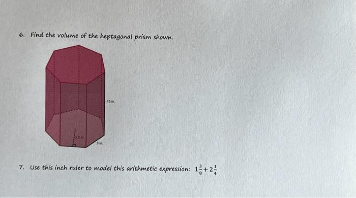 Solved 6. Find the volume of the heptagonal prism shown. in | Chegg.com