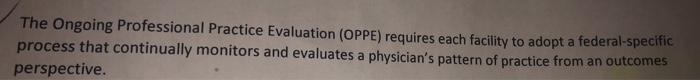 Solved The Ongoing Professional Practice Evaluation (OPPE) | Chegg.com