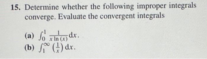 Solved 15. Determine whether the following improper | Chegg.com