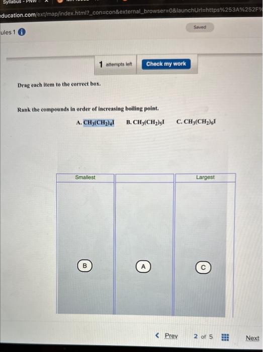 Solved Drag each item to the correct bos. Rank the compounds | Chegg.com