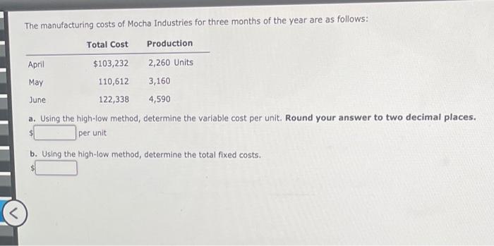 Solved The manufacturing costs of Mocha Industries for three | Chegg.com