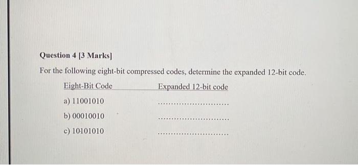 Solved Question 4 [3 Marks) For the following eight-bit | Chegg.com