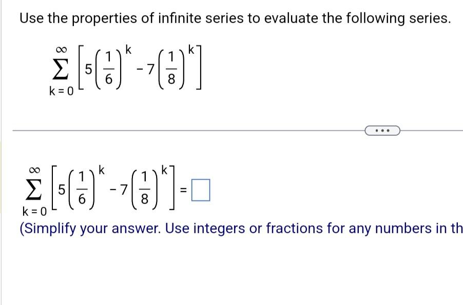 Solved Use the properties of infinite series to evaluate the | Chegg.com