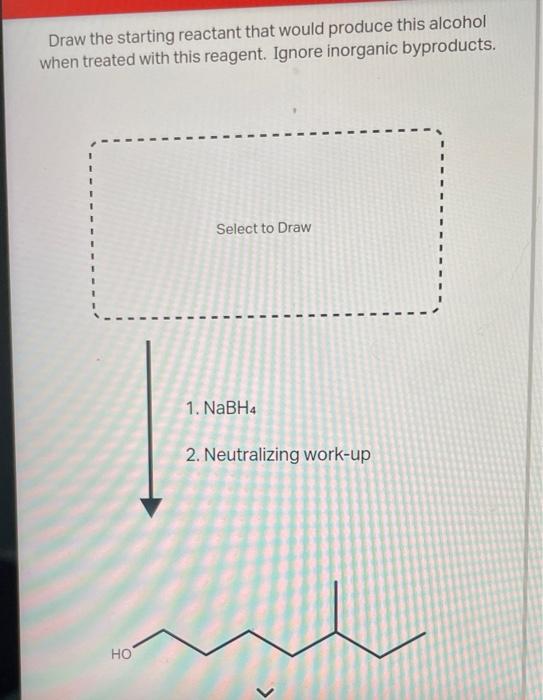 Solved Draw the starting reactant that would produce this | Chegg.com