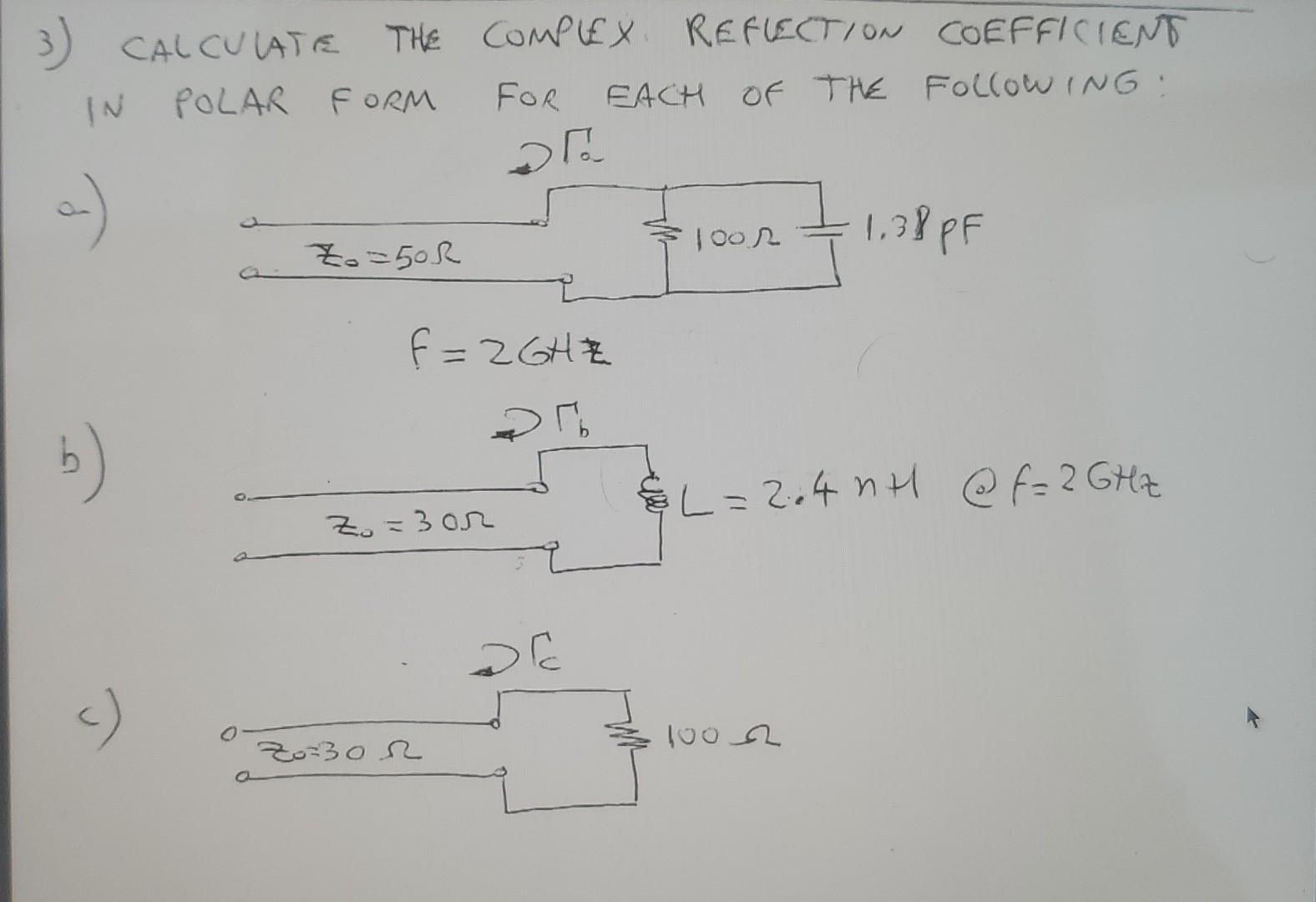 Solved 3) CAlCUlATE THE COMPLEX REFLECTION COEFFICIENT IN | Chegg.com