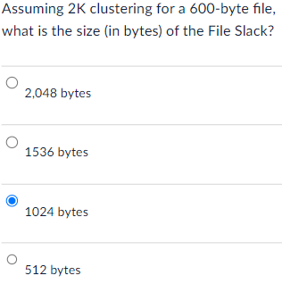 Solved Assuming 2K ﻿clustering for a 600 -byte file,what is | Chegg.com
