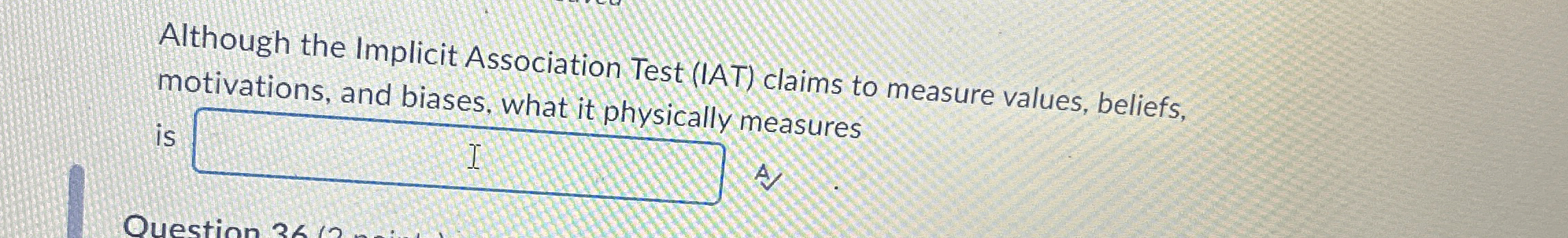 Solved Although the Implicit Association Test (IAT) ﻿claims | Chegg.com