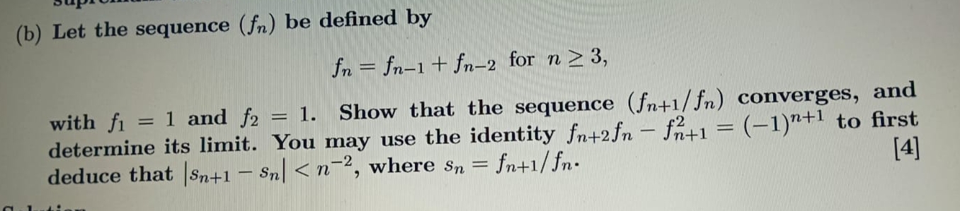 (b) ﻿Let the sequence (fn) ﻿be defined byfn=fn-1+fn-2 | Chegg.com
