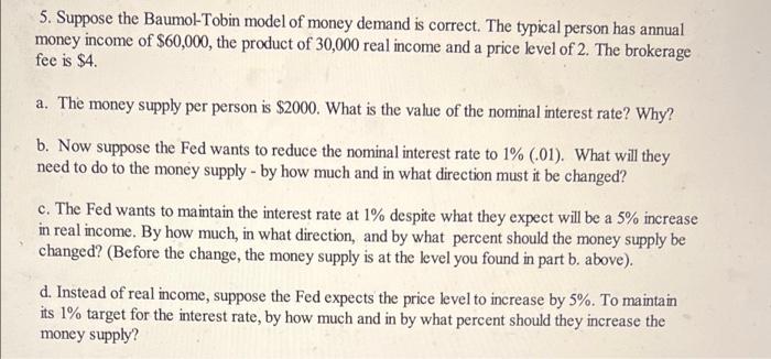 Solved 5. Suppose the Baumol-Tobin model of money demand is | Chegg.com
