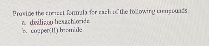 Solved Provide the correct formula for each of the following | Chegg.com