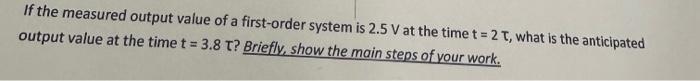 Solved If the measured output value of a first-order system | Chegg.com