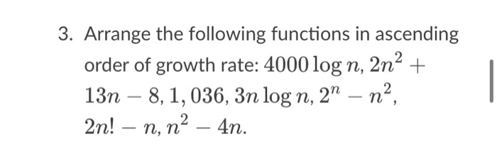 Solved 3. Arrange the following functions in ascending order | Chegg.com